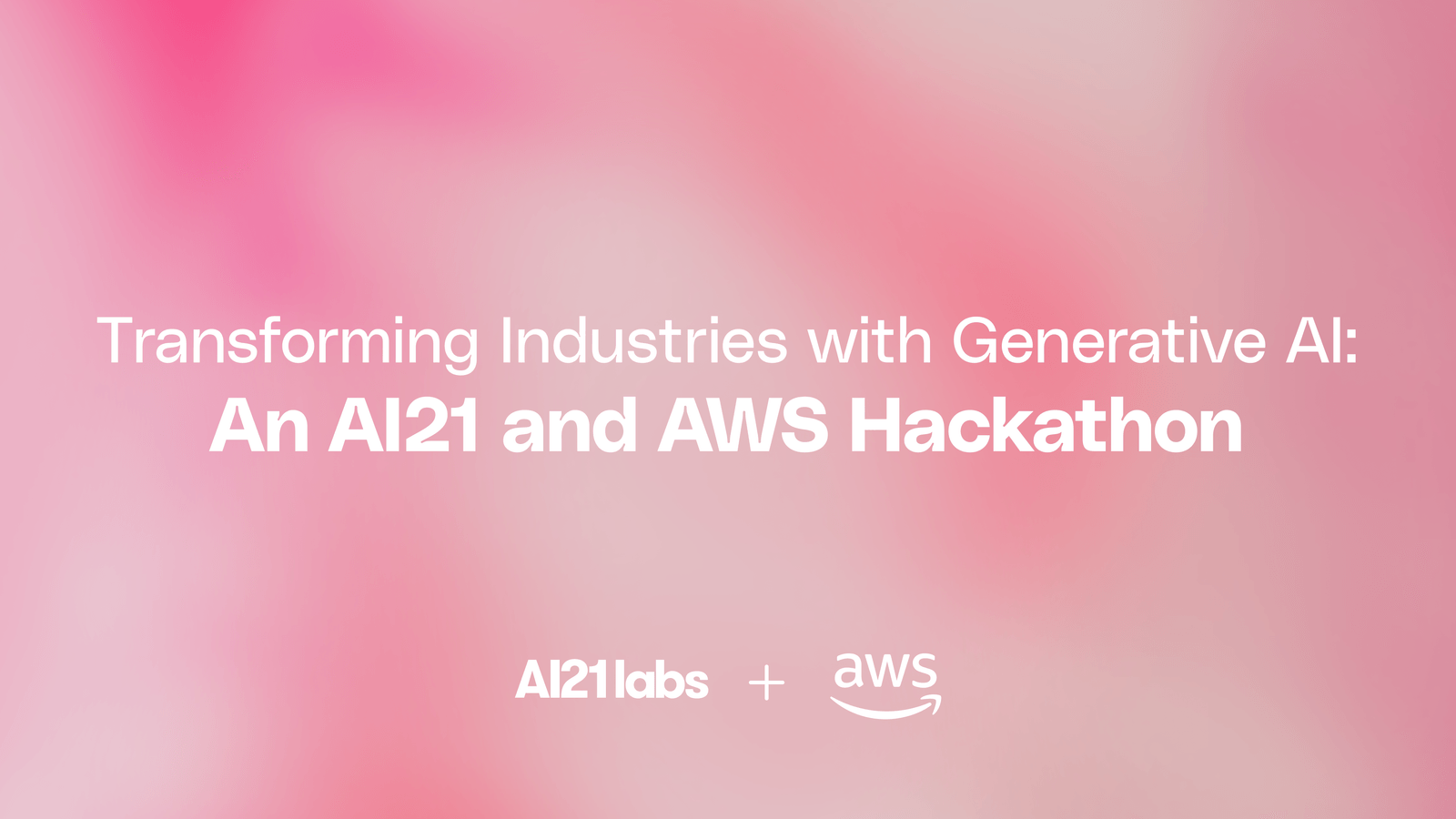 Transforming Industries with Generative AI: An AI21 and AWS Hackathon